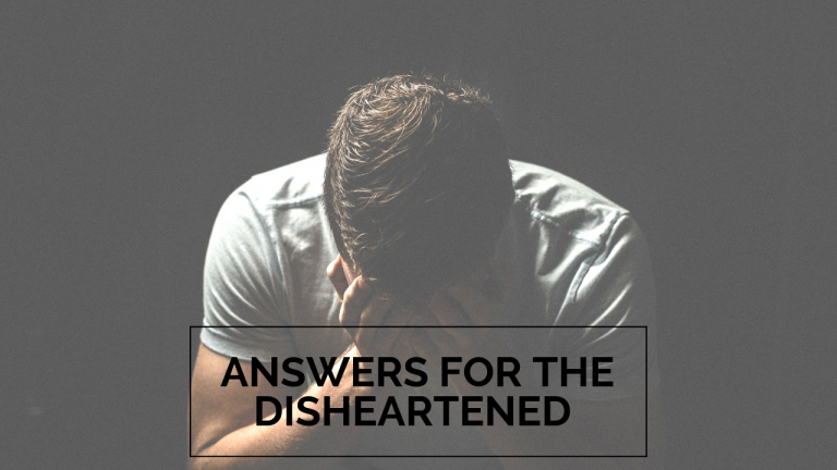 Answers for the Disheartened | Beauty for Ashes Mentoring