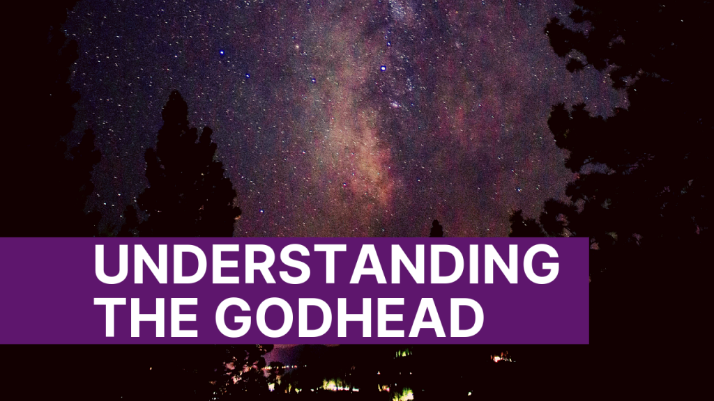 Understanding the Godhead | Beauty for Ashes Mentoring