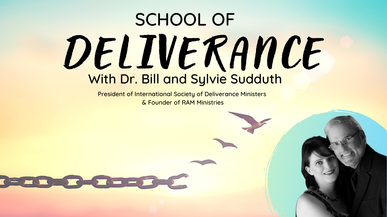School of Deliverance with Dr. Bill Sudduth Session 2 | Beauty for ...